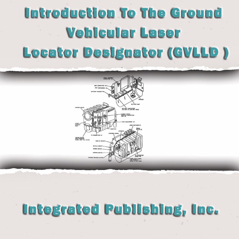 Introduction To The Ground/ Vehicular Laser Locator Designator (G/VLLD )