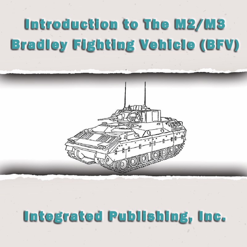 Introduction to The M2/M3 Bradley Fighting Vehicle (BFV)