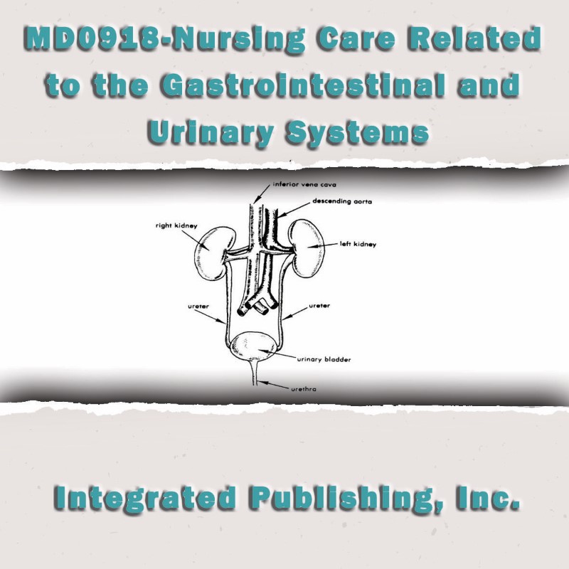 Nursing Care Related to the Gastrointestinal and Urinary Systems