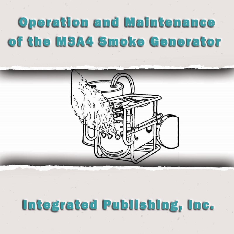 Operation and Maintenance of the M3A4 Smoke Generator