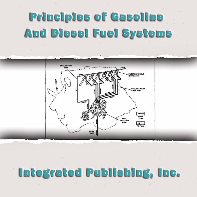 Principles of Gasoline And Diesel Fuel Systems
