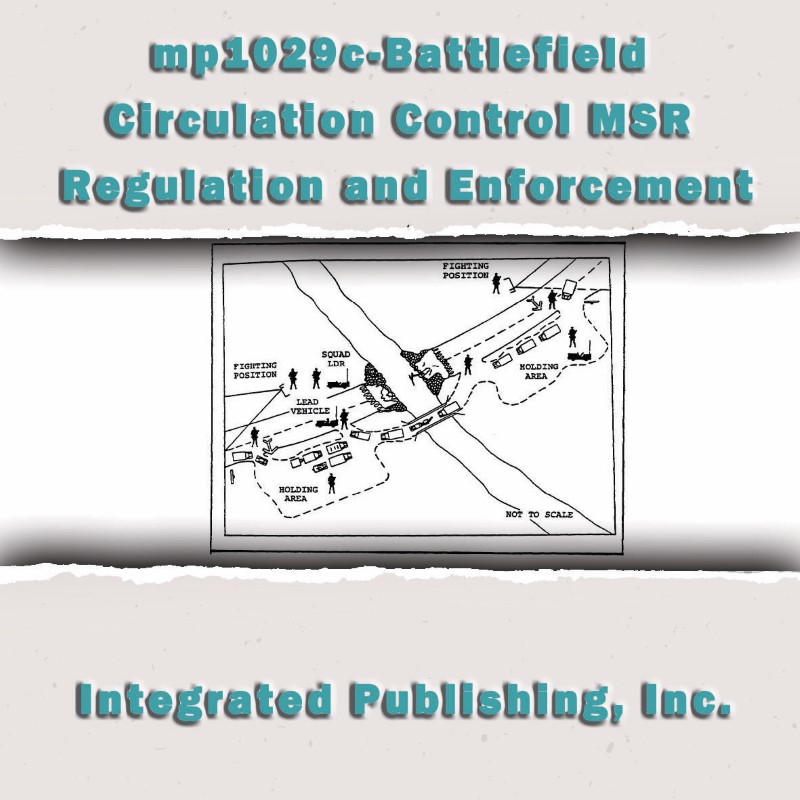 Battlefield Circulation Control MSR Regulation and Enforcement